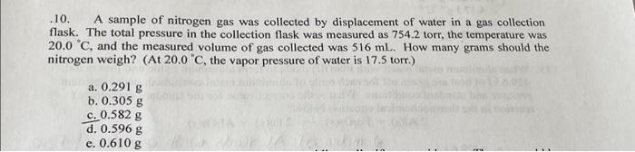 Solved 10. A sample of nitrogen gas was collected by | Chegg.com