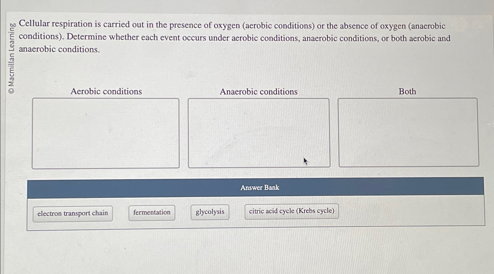 Solved Cellular respiration is carried out in the presence | Chegg.com