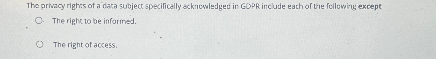 Solved The privacy rights of a data subject specifically | Chegg.com