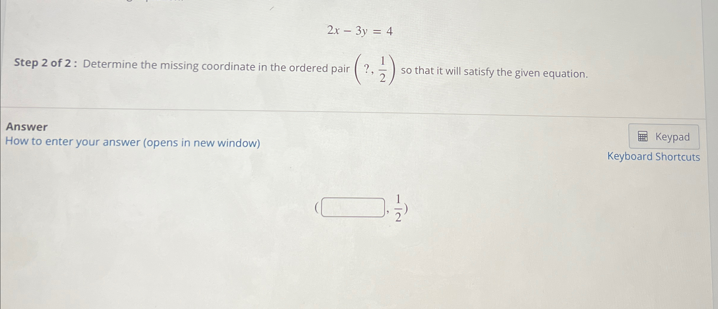 Solved 2x-3y=4Step 2 ﻿of 2 ﻿: Determine the missing | Chegg.com