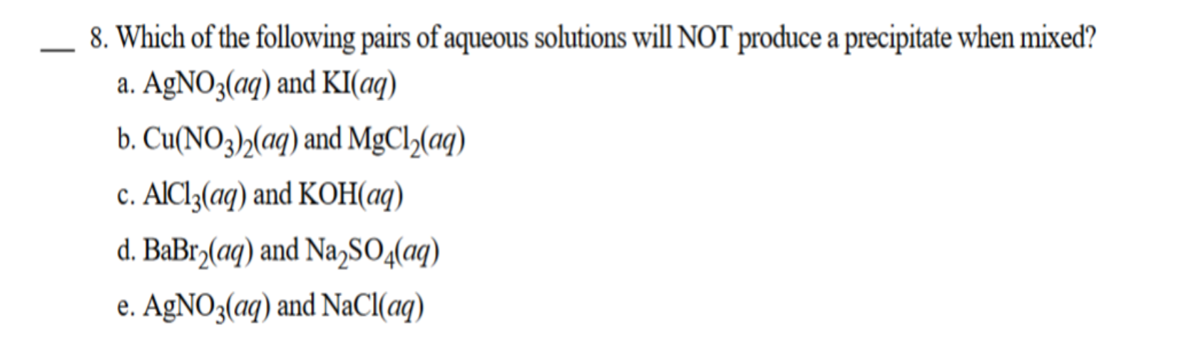 Solved Which of ﻿the following pairs of ﻿aqueous solutions | Chegg.com