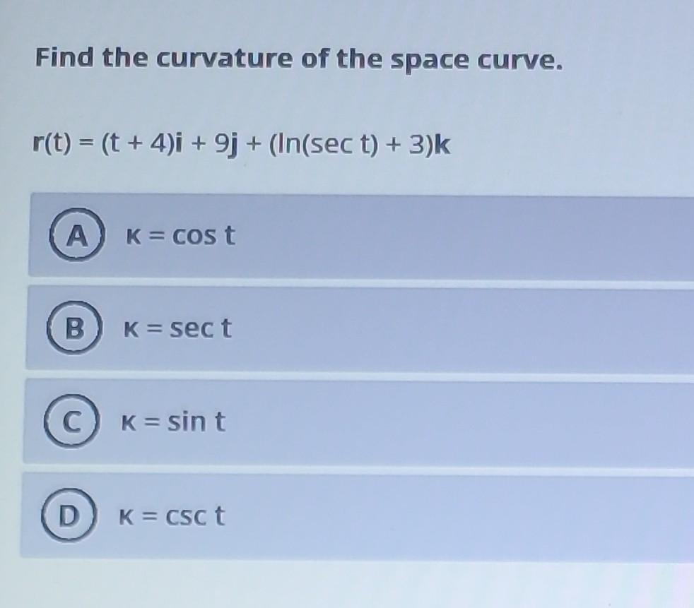Solved Find The Curvature Of The Space Curve