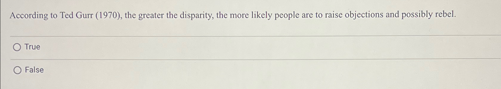 Solved According to Ted Gurr (1970), ﻿the greater the | Chegg.com
