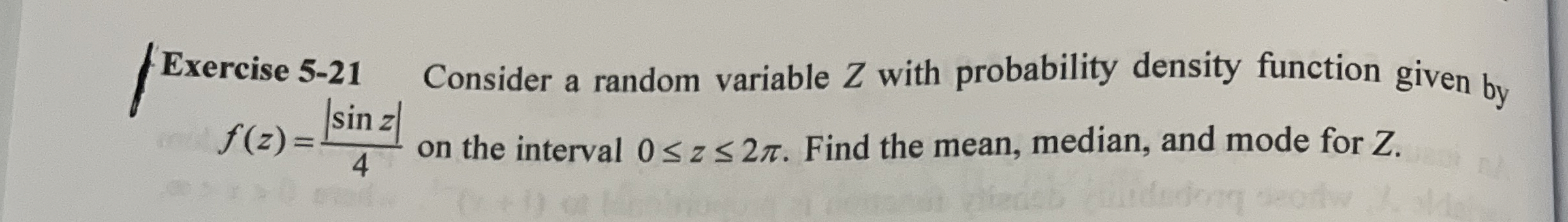 Solved Exercise 5-21 ﻿Consider a random variable Z ﻿with | Chegg.com