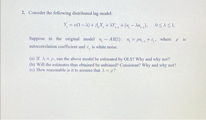Solved 2. Consider the following distributed lag model: | Chegg.com