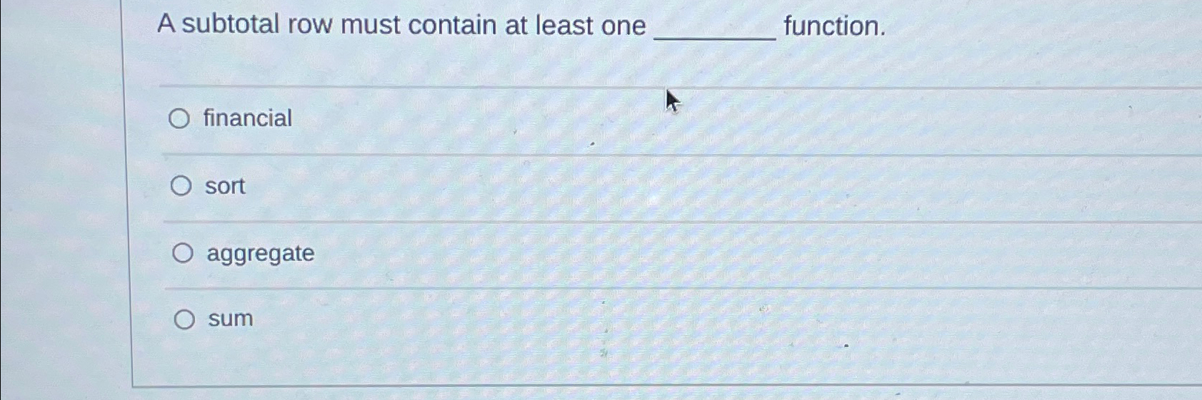 Solved A subtotal row must contain at least one | Chegg.com