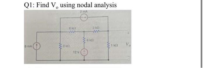 Solved Q1 : Find Vo using nodal analysis | Chegg.com