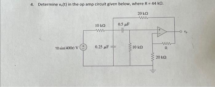 Solved 4. Determine v0(t) in the op amp circuit given below, | Chegg.com