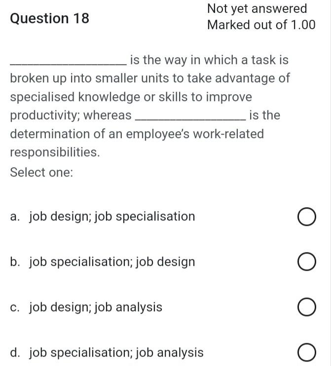 Solved Question 18 Marked out of 1.00 is the way in which a | Chegg.com