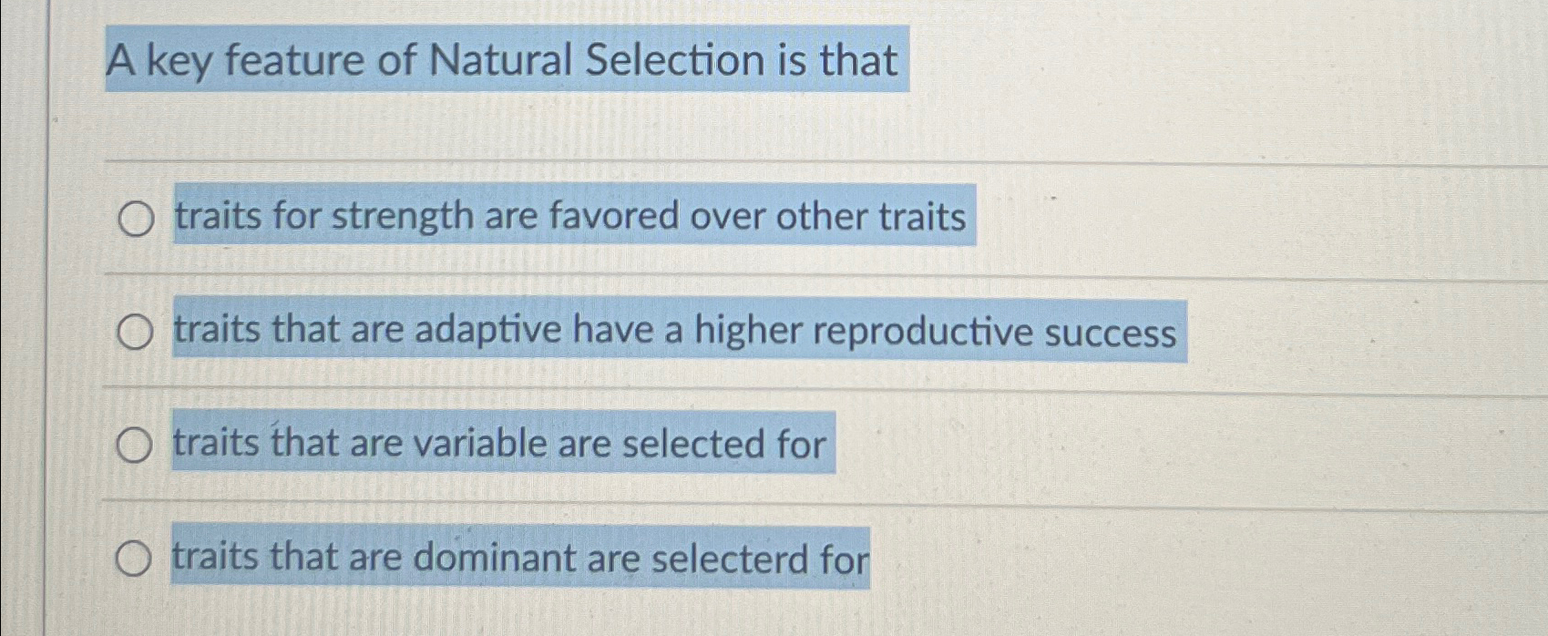 Solved A key feature of Natural Selection is thattraits for | Chegg.com