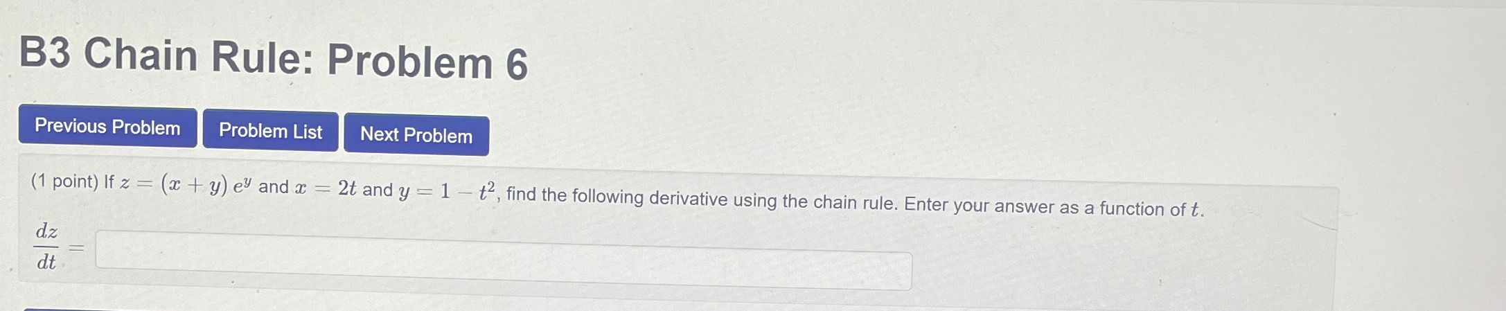 Solved B3 ﻿Chain Rule: Problem 6 (1 ﻿point) ﻿If z=(x+y)ey | Chegg.com