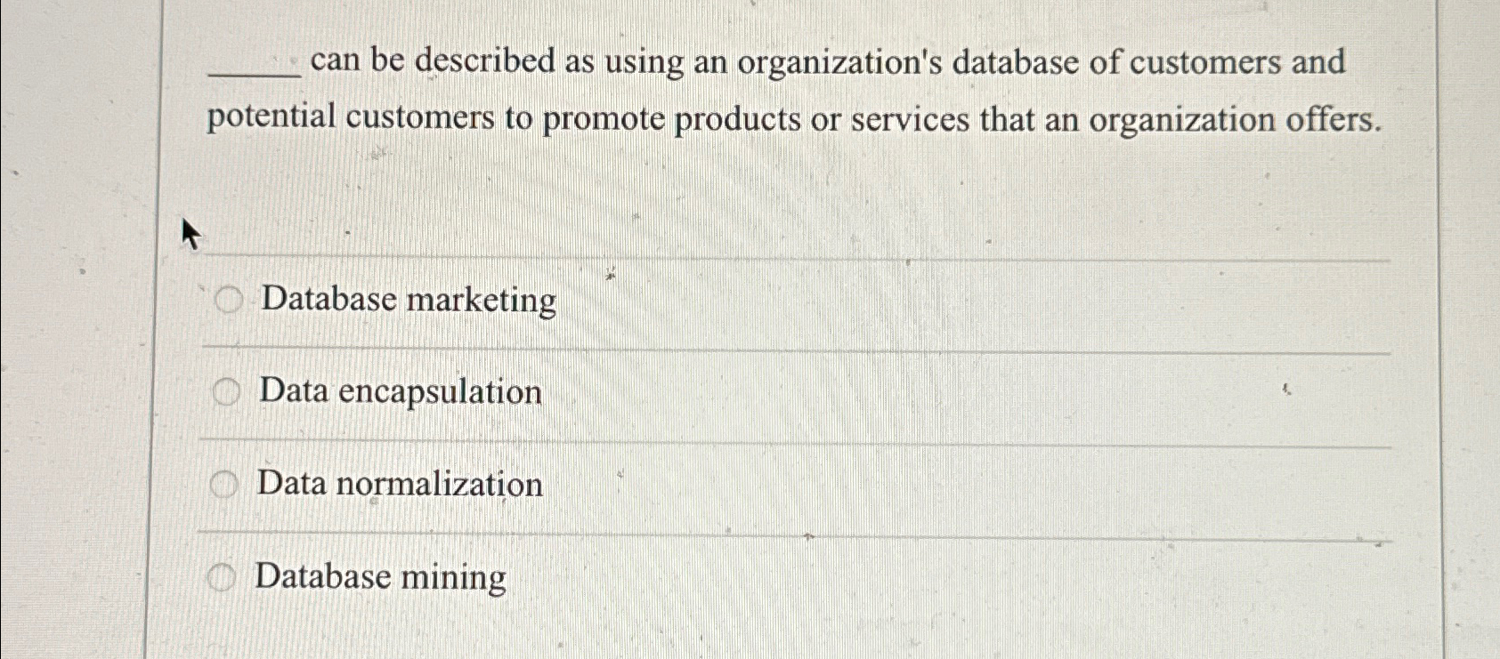 Solved can be described as using an organization's database | Chegg.com