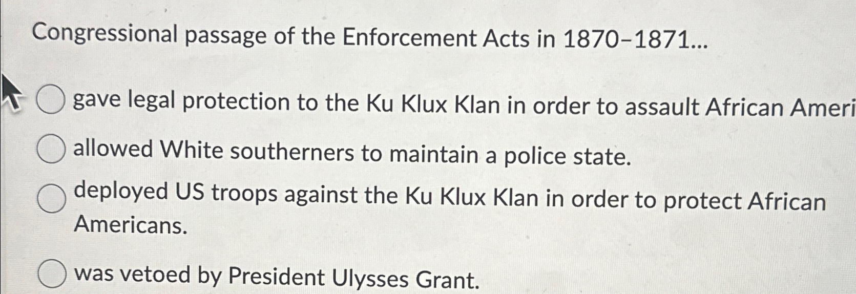 Solved Congressional passage of the Enforcement Acts in | Chegg.com