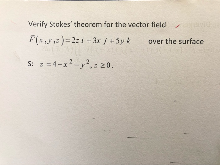Solved Verify Stokes' theorem for the vector field F(x,y,z | Chegg.com