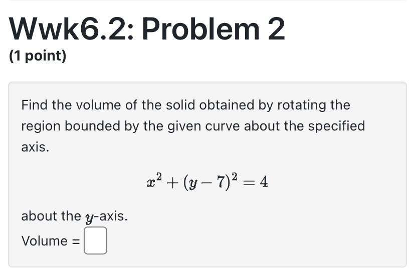 Solved Wwk6.2: Problem 2(1 ﻿point)Find the volume of the | Chegg.com