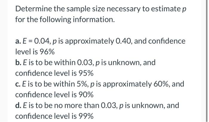 Solved Determine the sample size necessary to estimate p for | Chegg.com