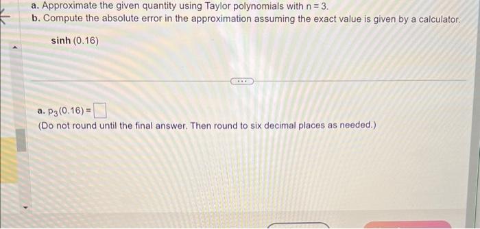 Solved a. Approximate the given quantity using Taylor | Chegg.com