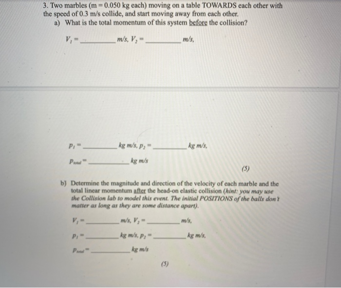 Solved 3. Two marbles (m=0.050 kg each) moving on a table | Chegg.com