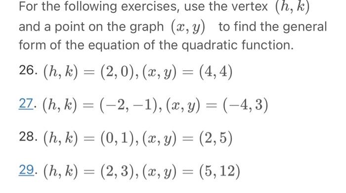 Solved For the following exercises, use the vertex (h,k) and | Chegg.com