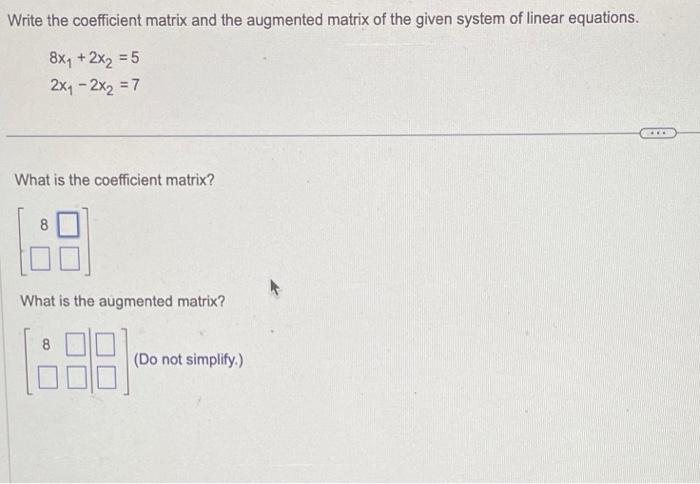 Solved Write the coefficient matrix and the augmented matrix | Chegg.com