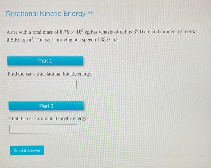 Solved Rotational Kinetic Energy ** A car with a total mass | Chegg.com