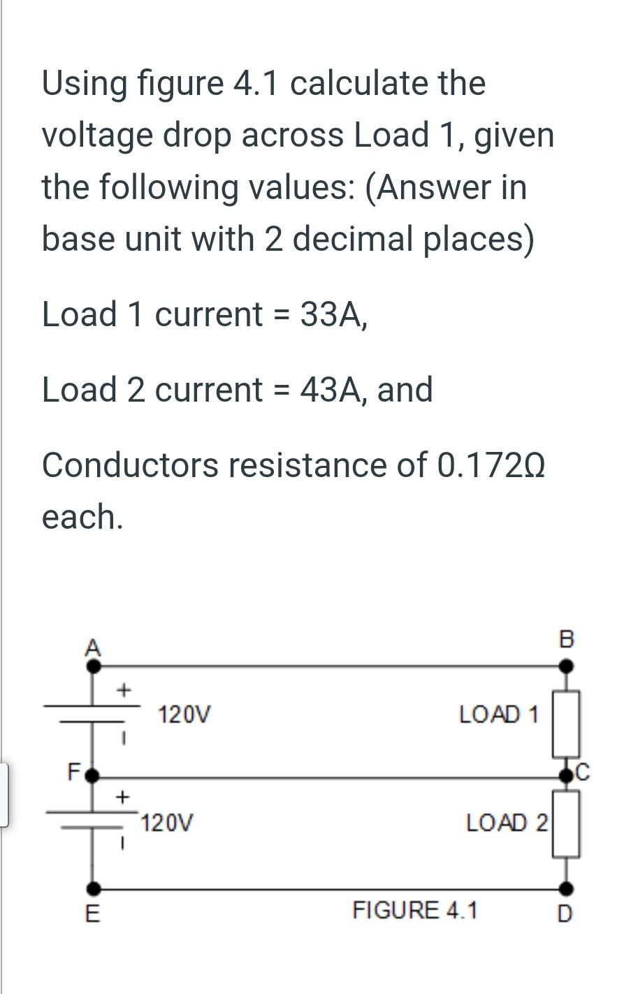 Solved Using figure 4.1 calculate the voltage drop across | Chegg.com