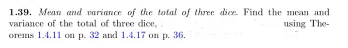 Solved 1.39. Mean and variance of the total of three dice. | Chegg.com