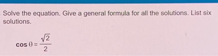 Solved Solve the equation. Give a general formula for all | Chegg.com