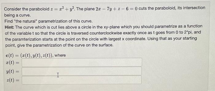 Solved Consider the paraboloid z=x2+y2. The plane | Chegg.com