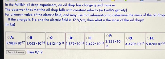 Solved In the Millikin oil drop experiment, an oil drop has | Chegg.com