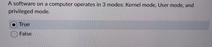 Solved A software on a computer operates in 3 ﻿modes: Kernel | Chegg.com