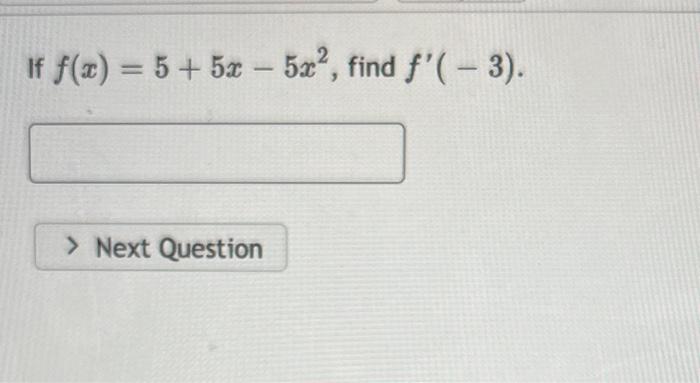 Solved f(x)=5+5x−5x2 | Chegg.com
