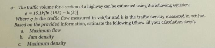 Solved 4- The traffic volume for a section of a highway can | Chegg.com