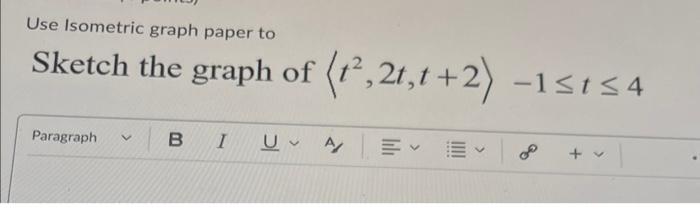 Solved Use Isometric graph paper to Sketch the graph of | Chegg.com
