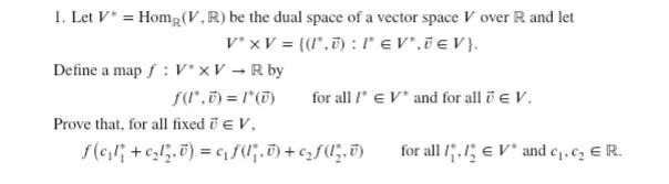 Solved 1. Let V∗=HomR(V,R) be the dual space of a vector | Chegg.com