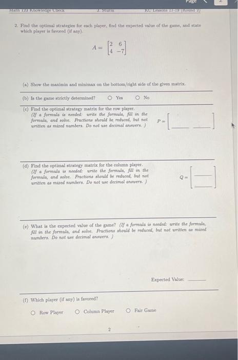 Solved 2. Find the optimal strategies for each player, find | Chegg.com