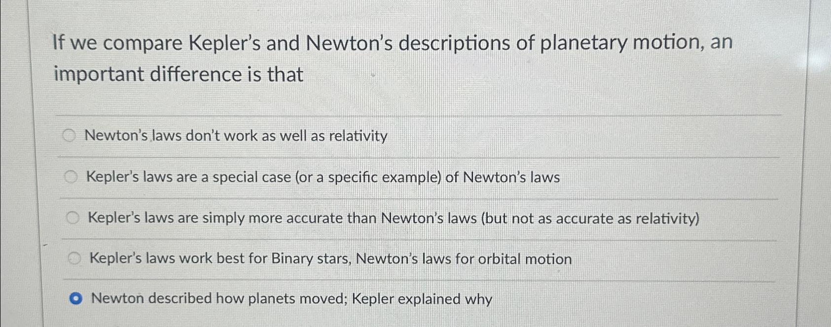 Solved If we compare Kepler's and Newton's descriptions of | Chegg.com