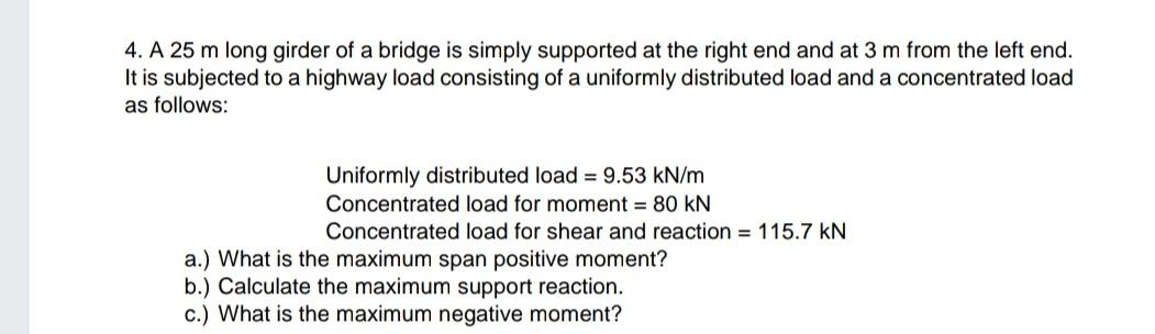 Solved 4. A 25 m long girder of a bridge is simply supported | Chegg.com