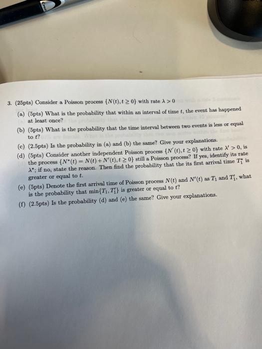 3. (25pts) Consider a Poisson process {N(t),t≥0} with | Chegg.com