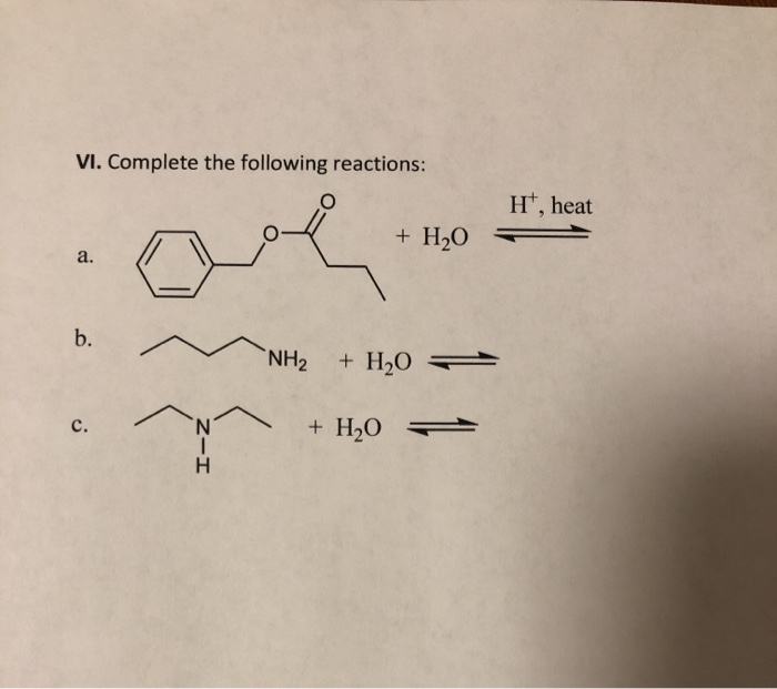 Solved VI. Complete the following reactions: HP, heat + H20 | Chegg.com