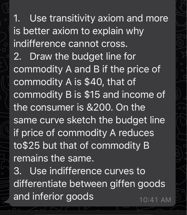 Solved 1. Use transitivity axiom and more is better axiom to | Chegg.com