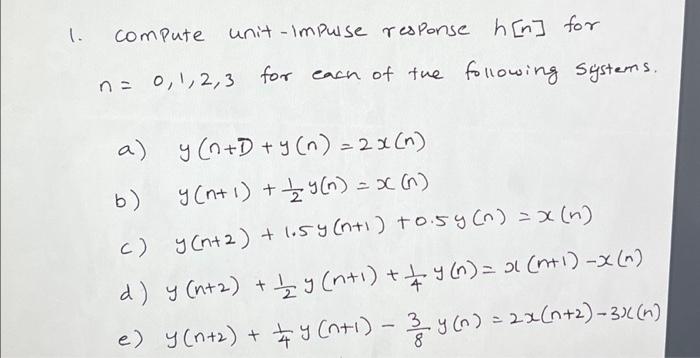 Solved 1. unit - Impulse response h[n] for n = 0,1,2,3 for | Chegg.com