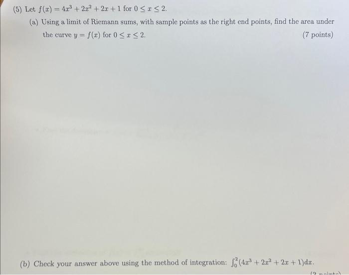 Solved (5) Let f(x)=4x3+2x2+2x+1 for 0≤x≤2. (a) Using a | Chegg.com