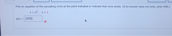 Solved Find an equation of the osculating circle at the | Chegg.com