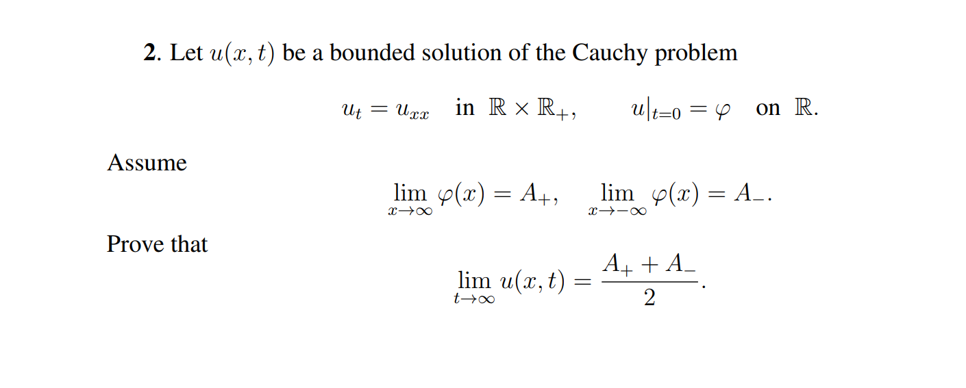 Solved Let u(x,t) ﻿be a bounded solution of the Cauchy | Chegg.com