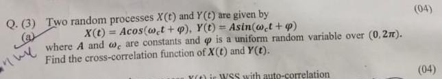 Solved Q. (3) ﻿Two random processes x(t) ﻿and Y(t) ﻿are | Chegg.com