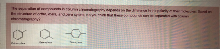 Solved The separation of compounds in column chromatography | Chegg.com