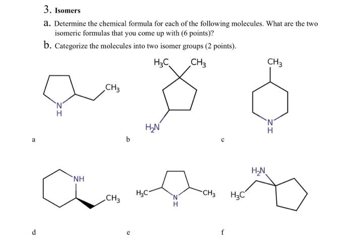 Solved 3. Isomers a. Determine the chemical formula for each | Chegg.com