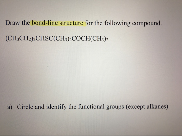 Solved Draw the bond-line structure for the following | Chegg.com