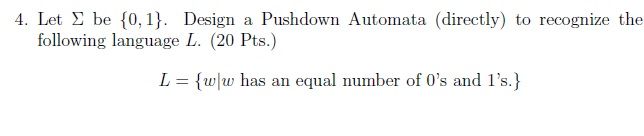 Solved Let be {0,1}. Design a Pushdown Automata (directly) | Chegg.com